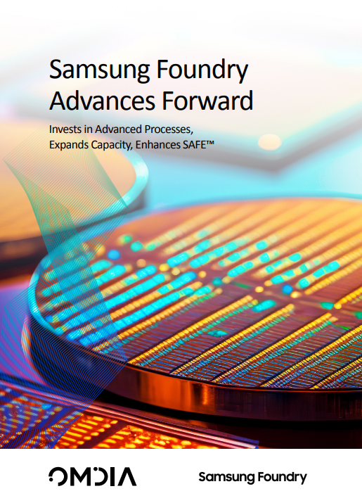 Exclusive whitepaper: Samsung Foundry Advances Forward | Omdia